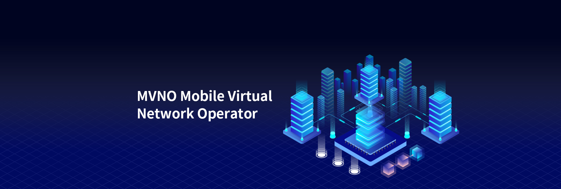 MVNO Mobile Virtual Network Operator